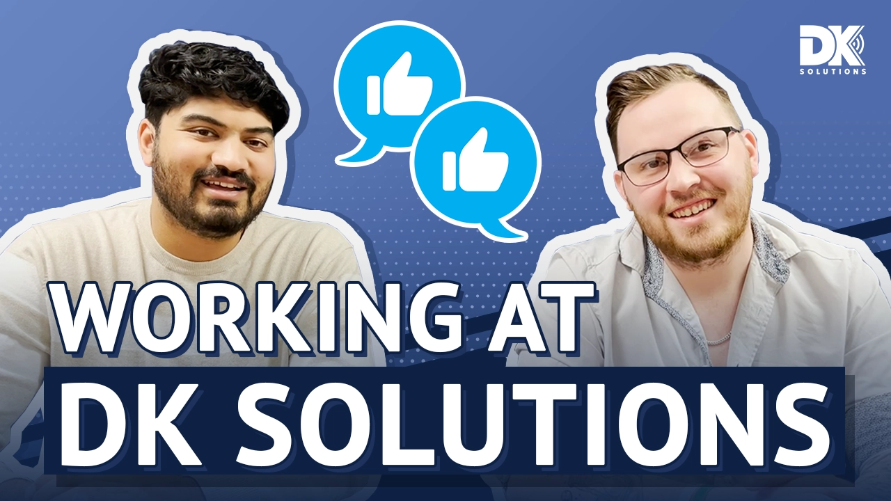 Working at DK Solutions [Video] - DK Solutions